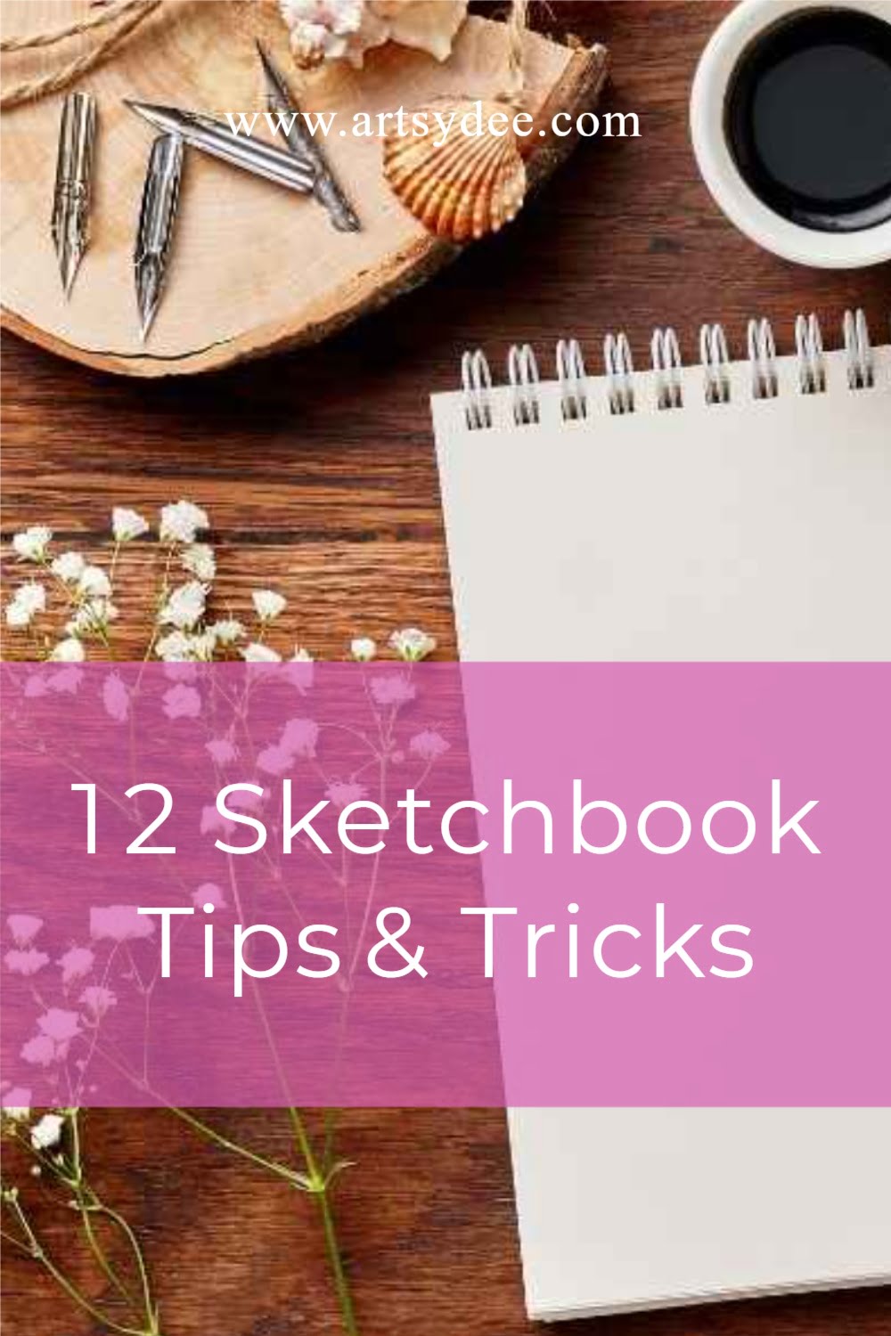 How to Get Your Sketchbook up to Scratch: 12 Easy Sketchbook Tips and Tricks! - Artsydee ...