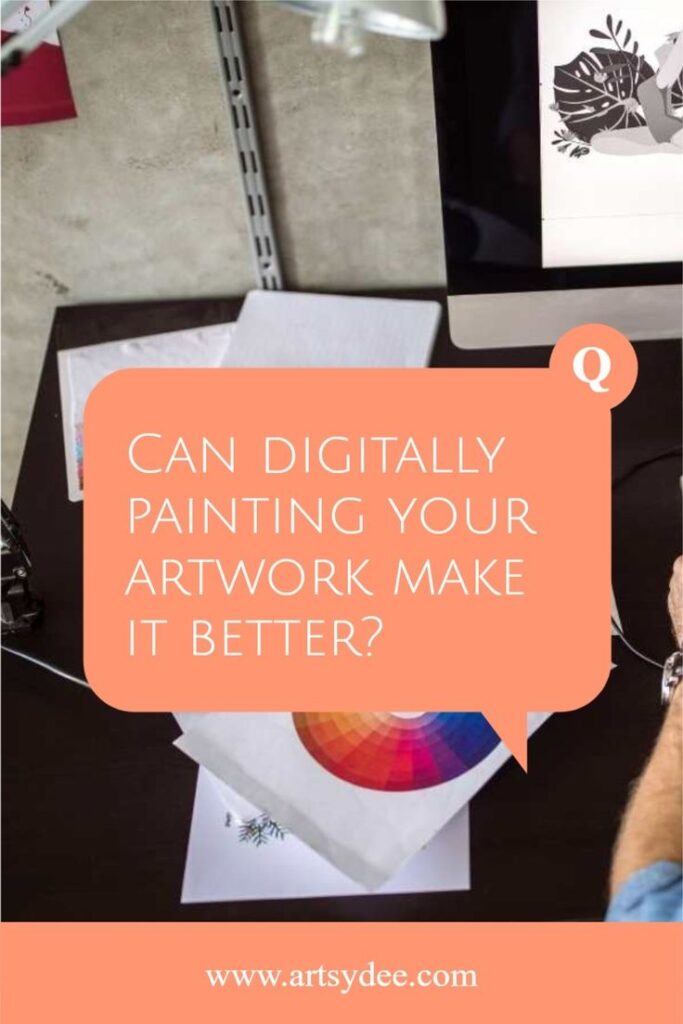 Can digitally painting your artwork make it better? Let's explore ...
