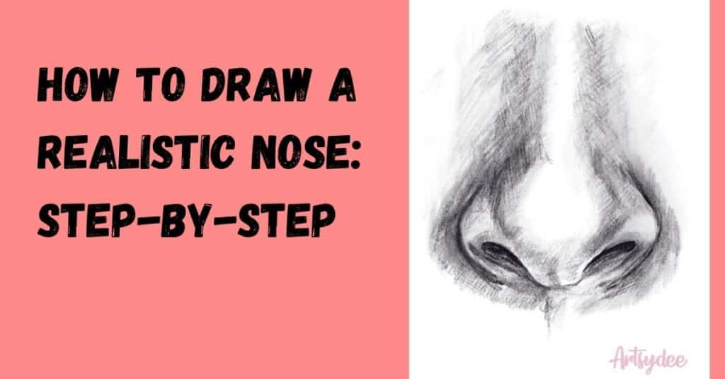 How to Draw a Nose Step by Step | 9 Quick Steps to Draw a Realistic ...