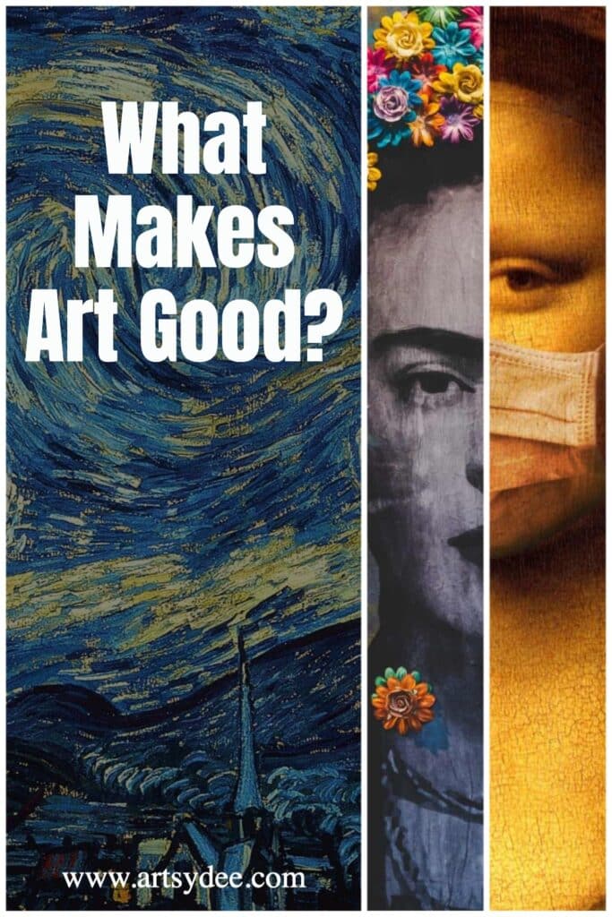 What Makes Art Good? 7 Characteristics That Make a Masterpiece ...