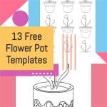 Get Ready to Bloom with Creativity! 13 Delightful Flower Pot Template ...