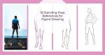 18 Standing Poses Reference: How to Draw the Human Figure in a Standing Position – Artsydee ...