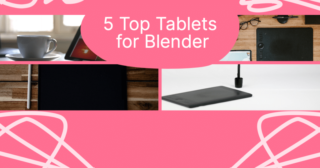 The Best Tablet for Blender in 2023 - Artsydee - Drawing, Painting ...