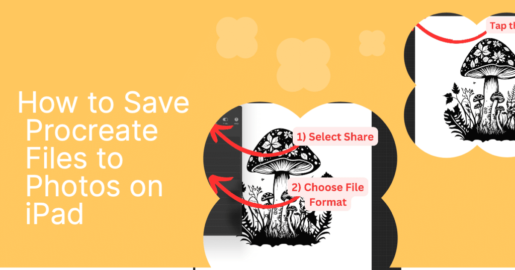 How to Save Procreate Files to Photos on iPad: Quick and Easy Steps ...