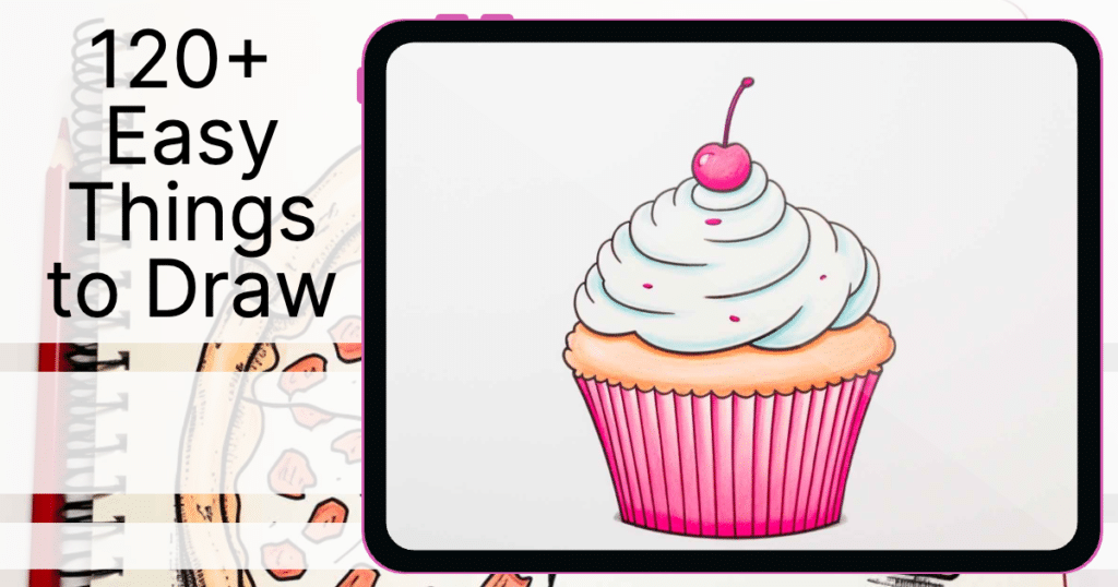 120 + Easy Things to Draw: Fun and Simple Ideas for All Ages - Artsydee ...