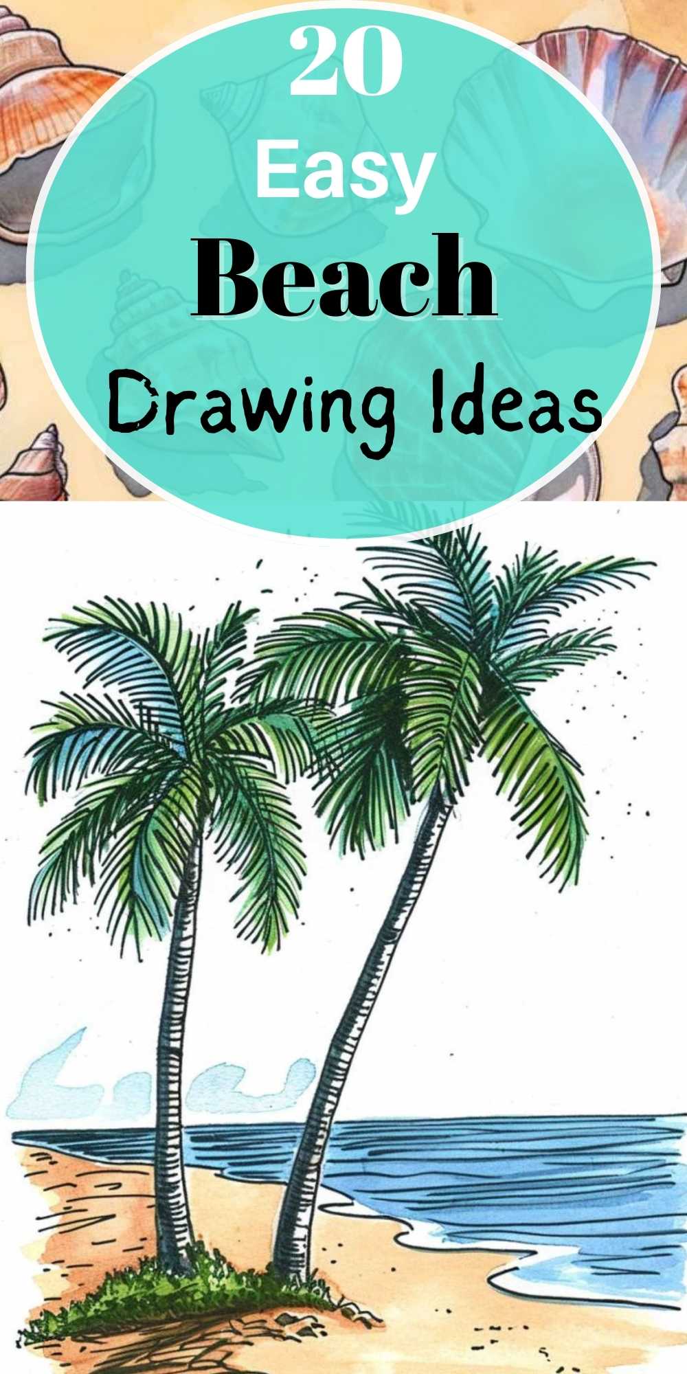 Beach Drawing Ideas: 10 Fun and Creative Ways to Illustrate Your ...